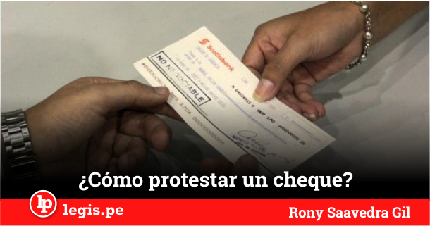 ¿cómo Protestar Un Cheque Lp