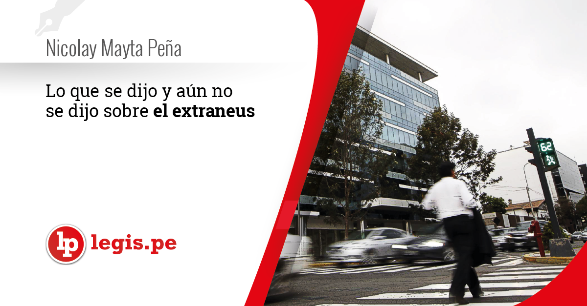 Lo que se dijo y aún no se dijo sobre el extraneus | LP