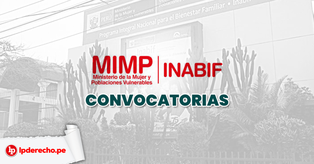 Inabif lanza convocatorias con sueldos de hasta 12000 soles | LP