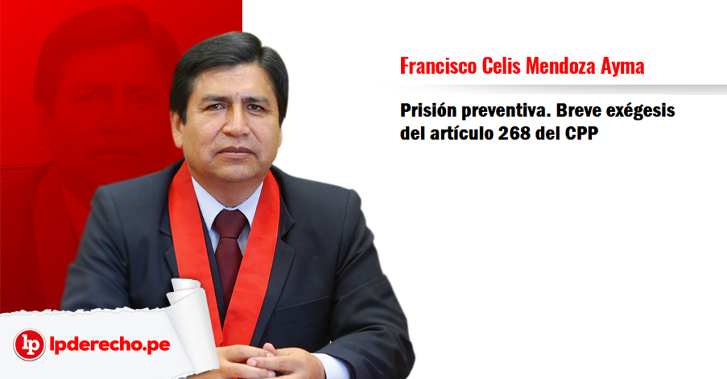 Prisión preventiva. Breve exégesis del artículo 268 del CPP | LP