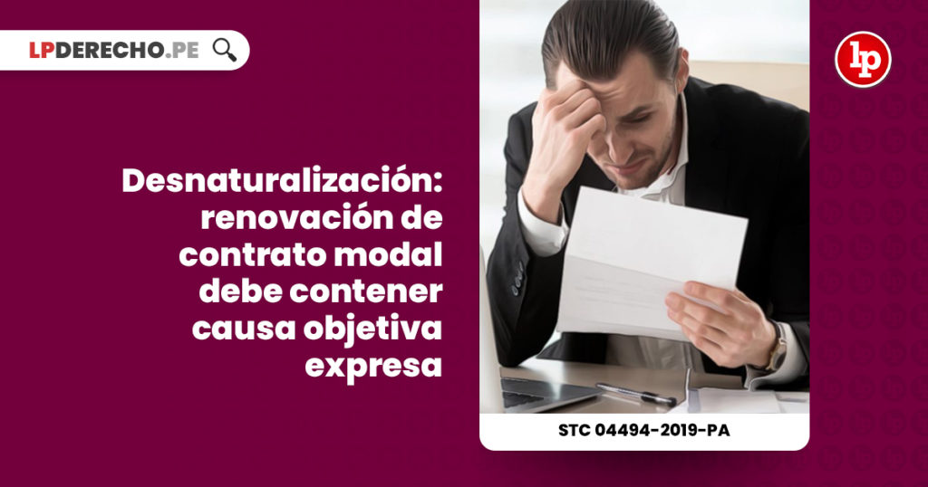 Desnaturalización: renovación de contrato modal debe contener causa objetiva expresa [STC 04494 ...