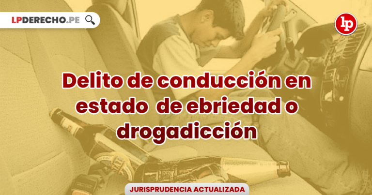 Jurisprudencia actual y relevante sobre conducción en estado de ... Jurisprudencia actual y relevante sobre conducción en estado de ...