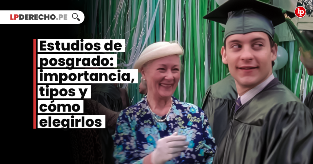 Estudios de posgrado: importancia y cómo elegirlos | LP