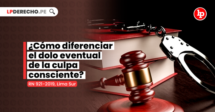 ¿Cómo diferenciar el dolo eventual de la culpa consciente? [RN 921-2019 ...