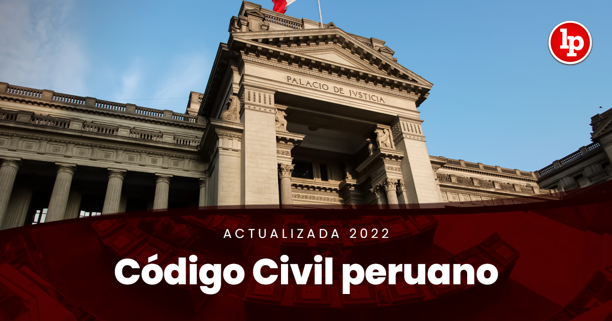 Código Civil peruano [realmente actualizado 2022] | LP