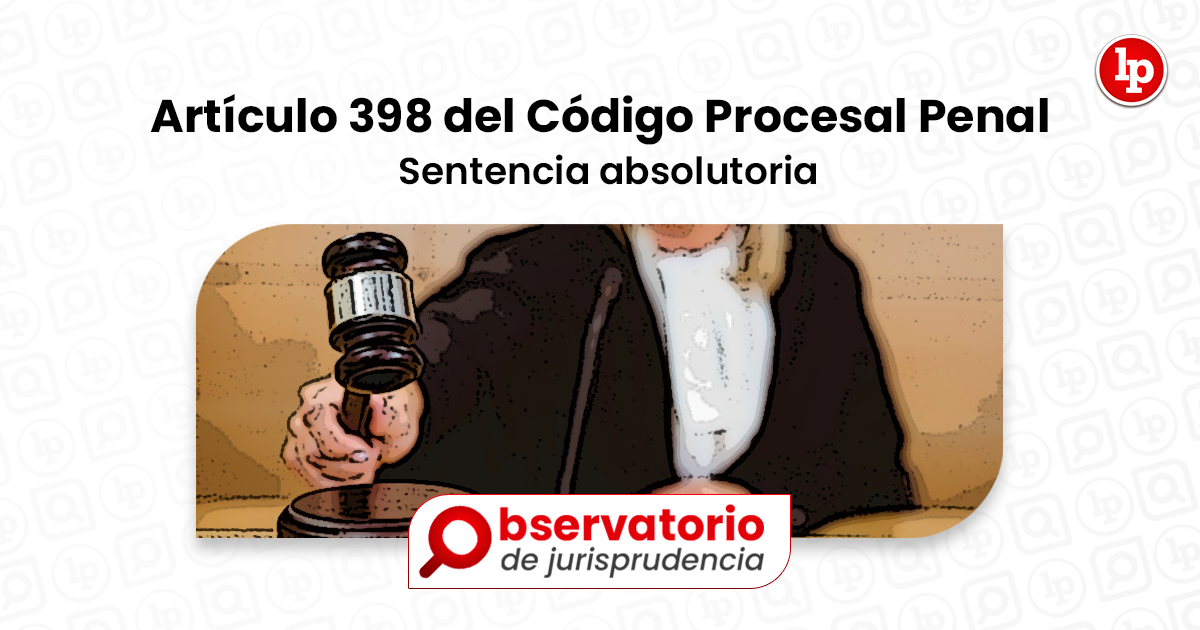 Jurisprudencia Del Artículo 398 Del Código Procesal Penal Sentencia