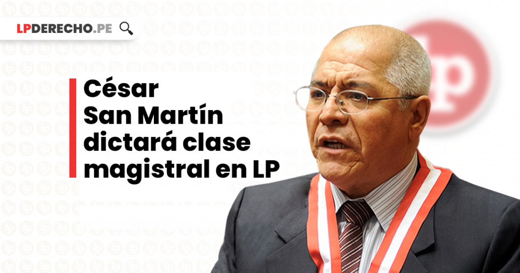 ÚLTIMO: César San Martín dictará clase magistral en LP | LP
