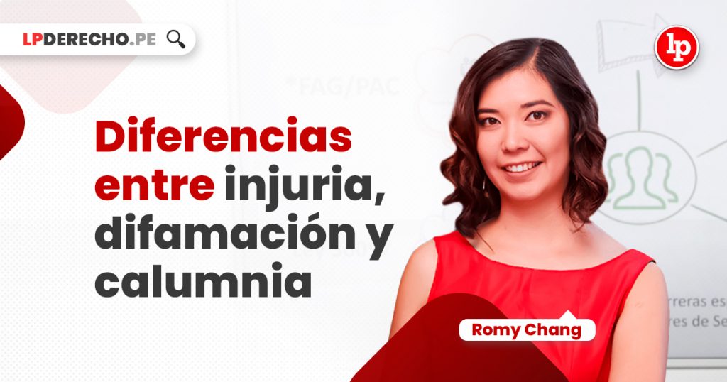 [VÍDEO] Diferencias entre injuria, difamación y calumnia. Bien explicado por Romy Chang | LP