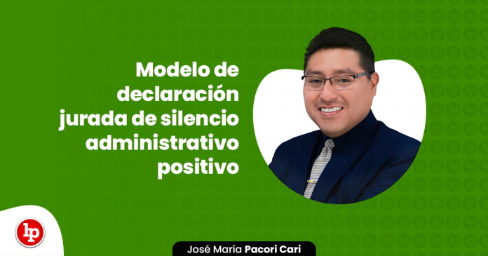 Modelo de declaración jurada de silencio administrativo positivo | LP