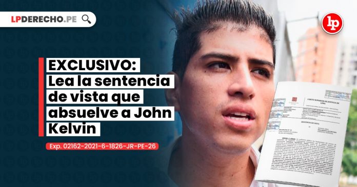 Exclusivo Lea La Sentencia De Vista Que Absuelve A John Kelvin Por El