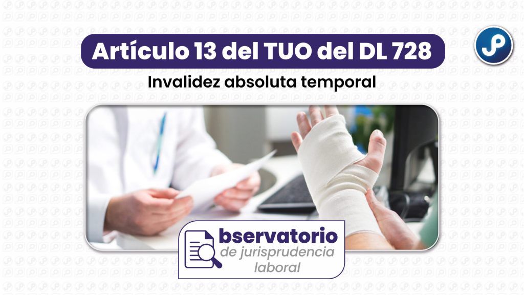 Jurisprudencia del artículo 13 del TUO del DL 728.- Invalidez absoluta ...