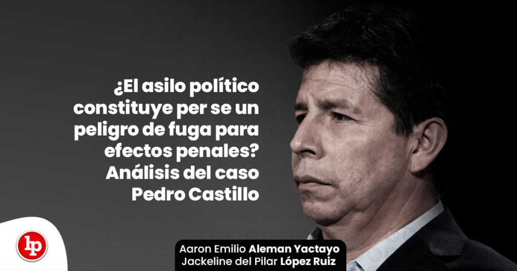 ¿El asilo político constituye per se un peligro de fuga para efectos penales? Análisis del caso ...