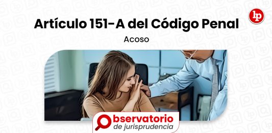 Artículo 151-A del Código Penal Archivos | LP