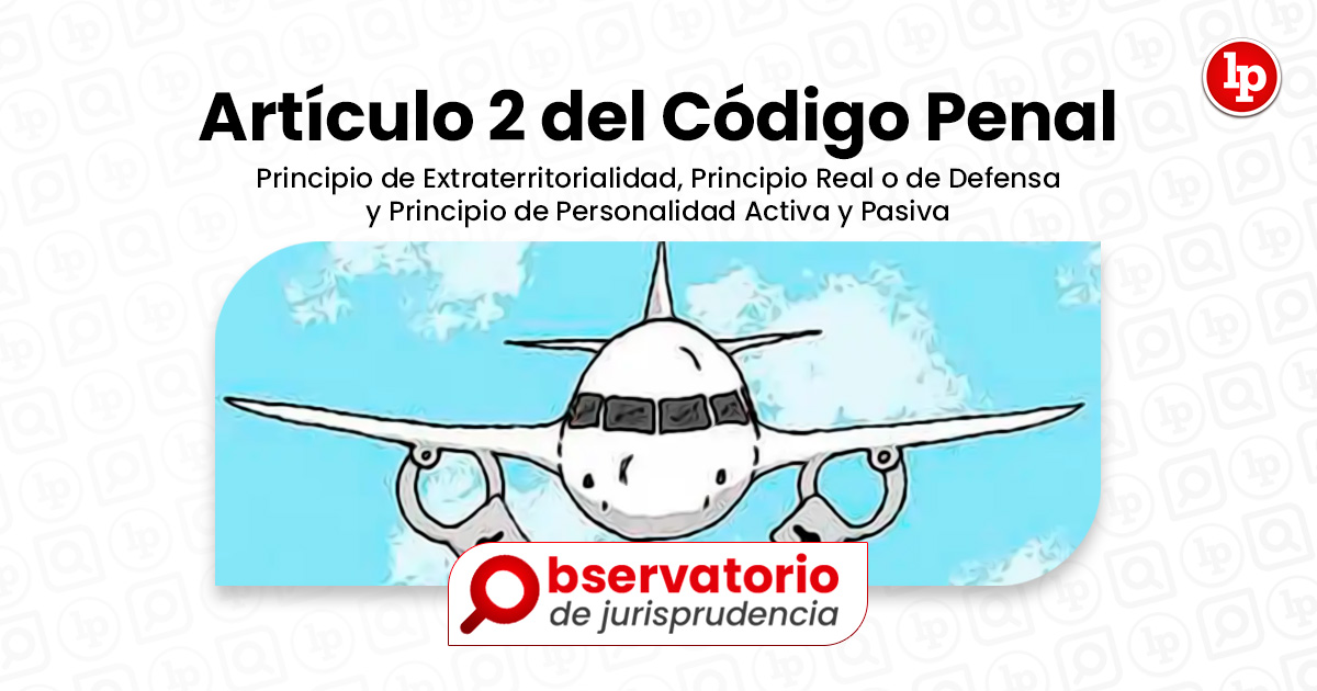 Jurisprudencia del artículo 2 del Código Penal.- Principio de ...