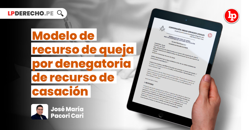 Modelo de recurso de queja por denegatoria de recurso de casación | LP