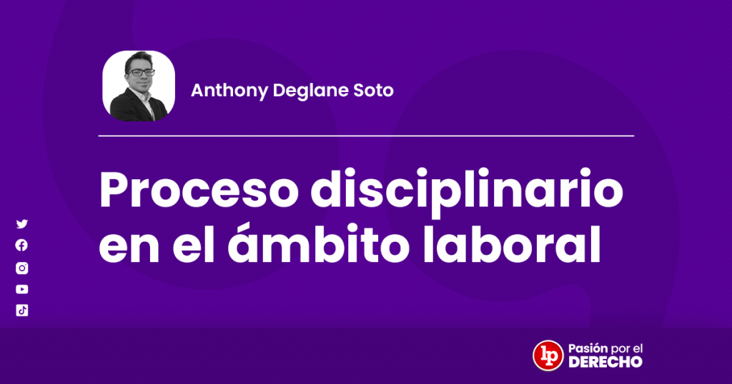 Proceso disciplinario en el ámbito laboral | LP