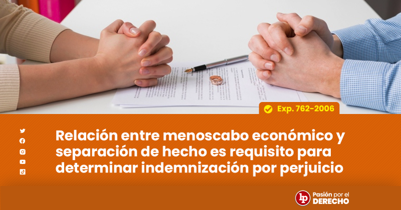 Relación entre menoscabo económico y separación de hecho es requisito ...
