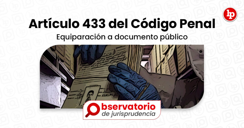 Jurisprudencia del artículo 433 del Código Penal.- Equiparación a ...