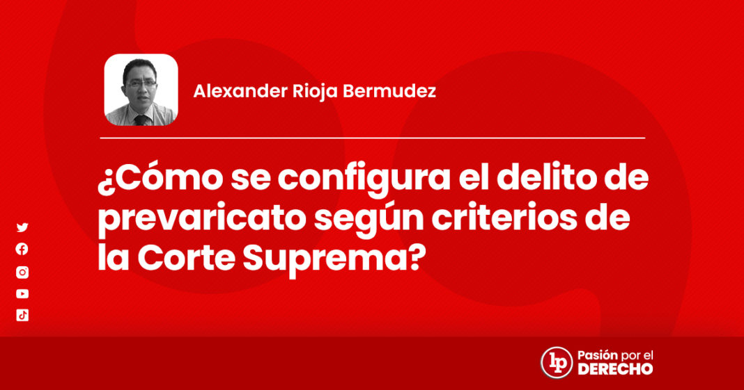 ¿Cómo se configura el delito de prevaricato según criterios de la Corte ...