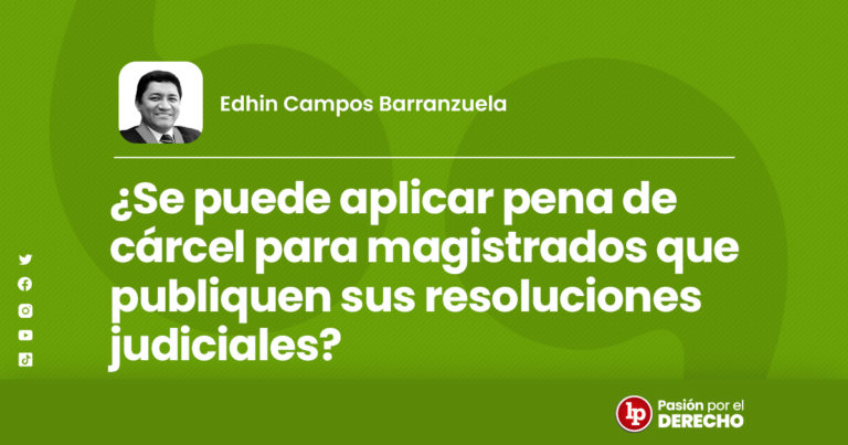 ¿Se puede aplicar pena de cárcel para magistrados que publiquen sus ...