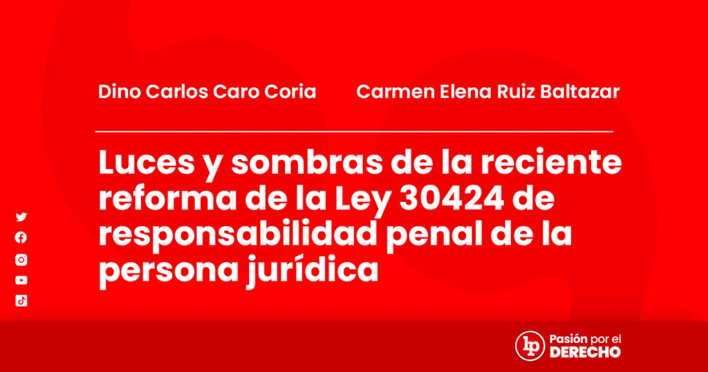 Luces y sombras de la reciente reforma de la Ley 30424 de responsabilidad penal de la persona ...