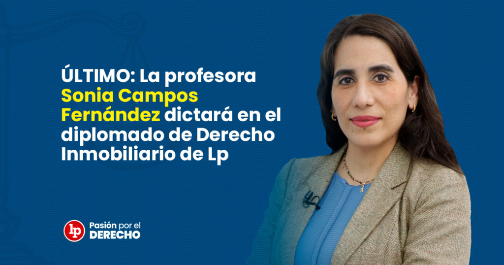 ÚLTIMO: La profesora Sonia Campos Fernández dictará en diplomado de Derecho Inmobiliario (a ...