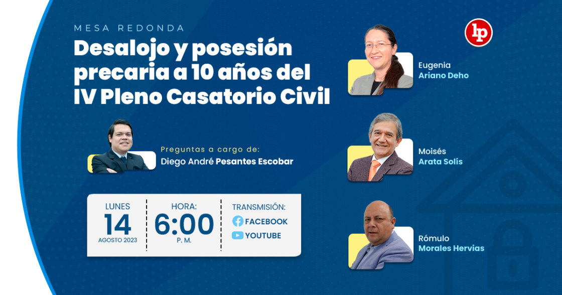 Mesa redonda: Desalojo y posesión precaria a 10 años del IV Pleno ...