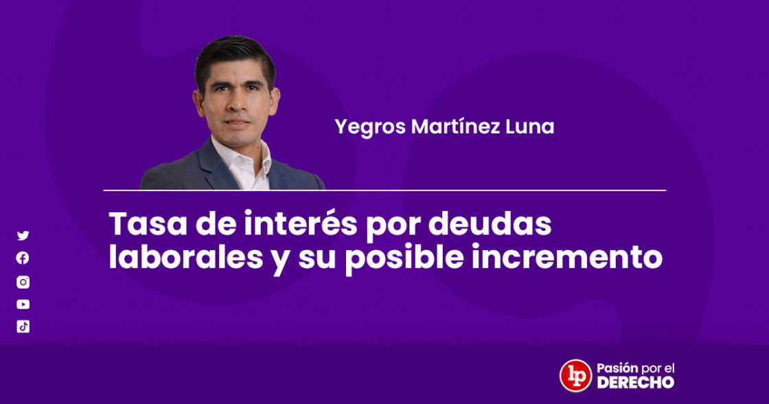 Tasa de interés por deudas laborales y su posible incremento | LP
