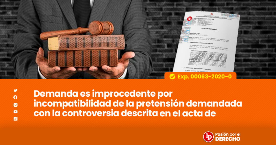 Demanda es improcedente por incompatibilidad de la pretensión demandada ...