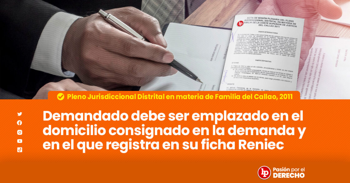 Demandado debe ser emplazado en el domicilio consignado en la demanda y ...