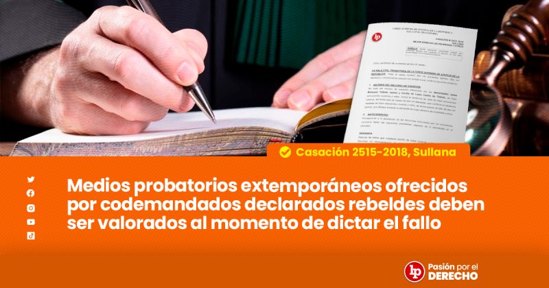Medios probatorios extemporáneos ofrecidos por codemandados declarados ...