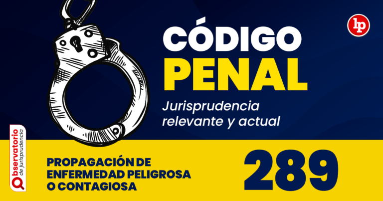Jurisprudencia del artículo 289 del Código Penal.- Propagación de ...