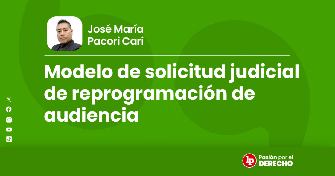 Modelo de solicitud judicial de reprogramación de audiencia | LP