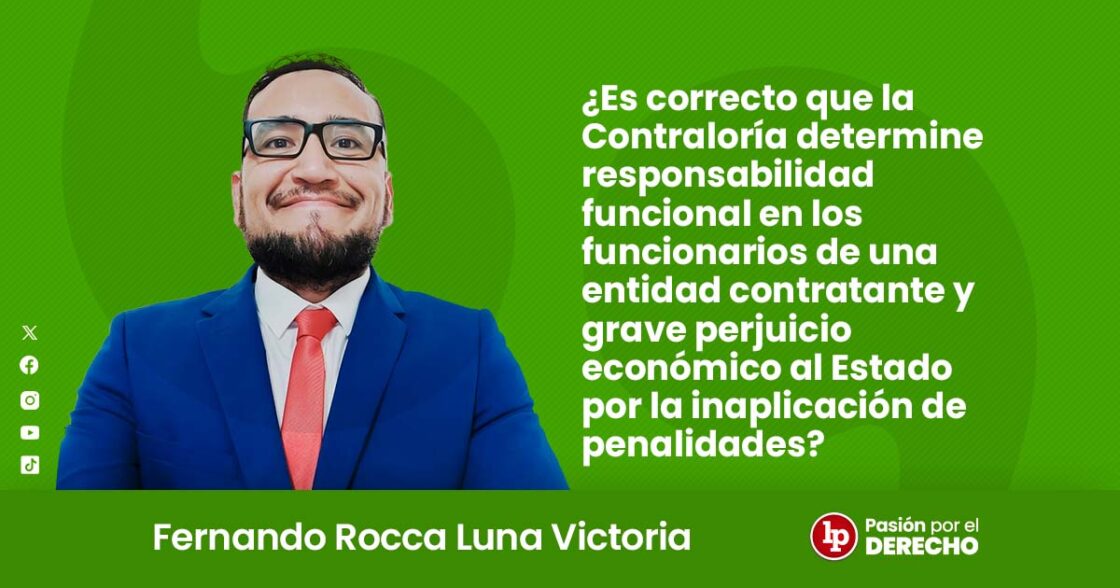 ¿Es correcto que la Contraloría determine responsabilidad funcional en los funcionarios de una ...