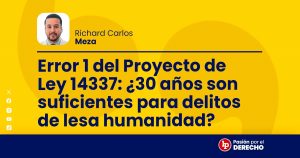 Error 1 del Proyecto de Ley 14337: ¿30 años son suficientes para ...